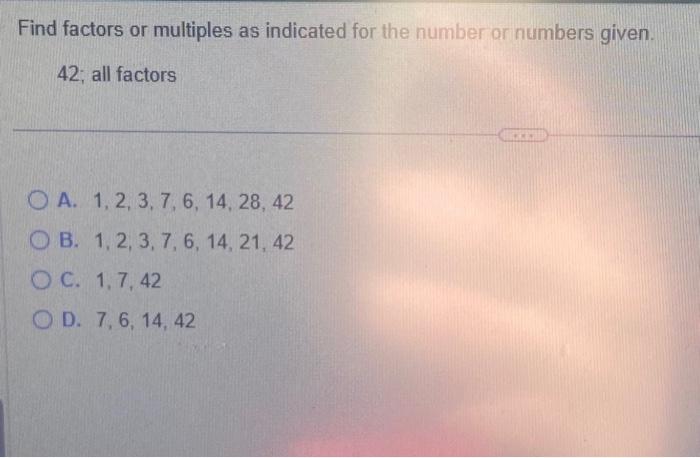 Solved Find factors or multiples as indicated for the number | Chegg.com