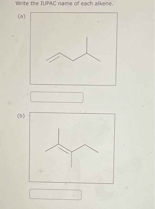 Solved Write the IUPAC name of each alkene. | Chegg.com