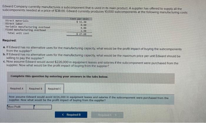 Solved Edward Company currently manufactures a subcomponent | Chegg.com