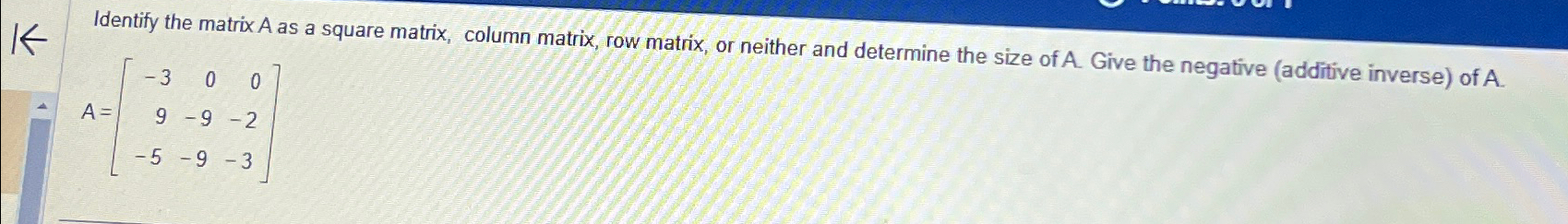 Solved Identify the matrix A ﻿as a square matrix, column | Chegg.com