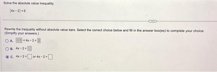 Solved Solve the absolute value inequality. ∣4x−2∣