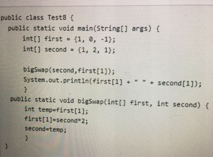 Solved public class Test8 { public static void main(String[] | Chegg.com