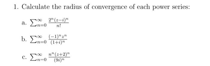 Solved 1. Calculate the radius of convergence of each power | Chegg.com