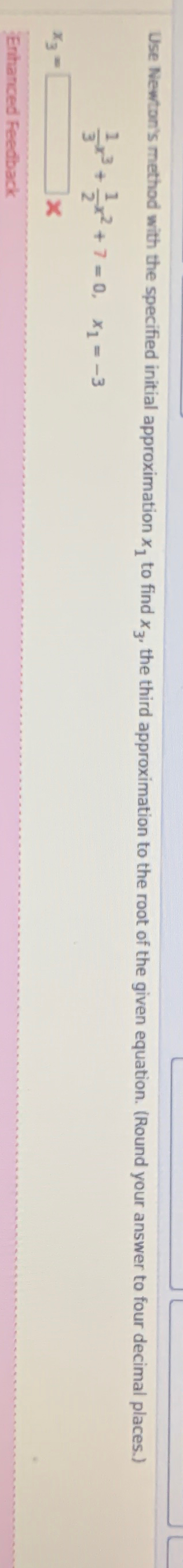Solved Use Newton's method with the specified initial | Chegg.com