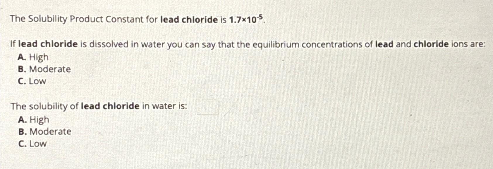 Solved The Solubility Product Constant for lead chloride is | Chegg.com