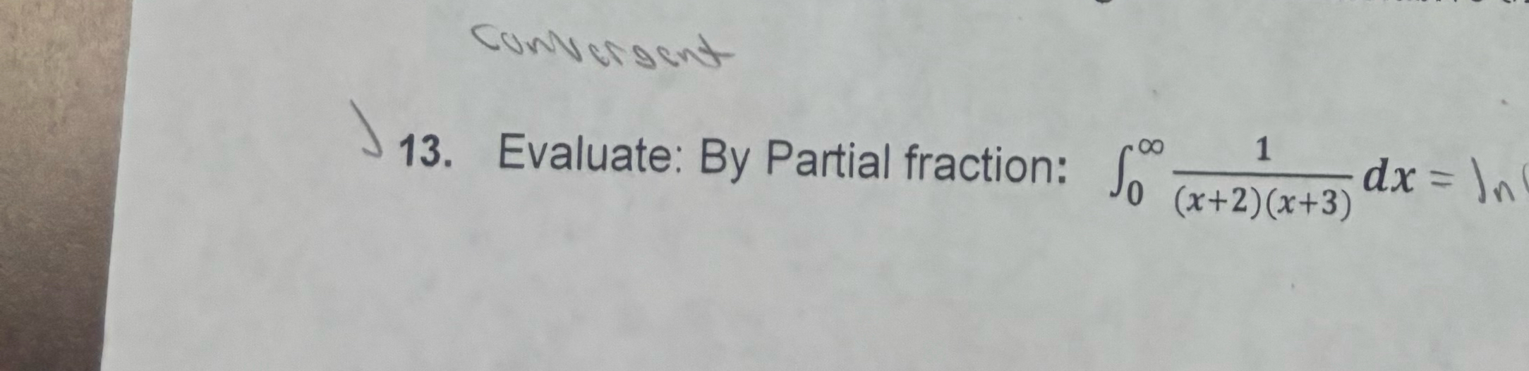 Solved convergent13. ﻿Evaluate: By Partial fraction: | Chegg.com