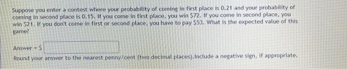 Solved Suppose you enter a contest where your probability of | Chegg.com