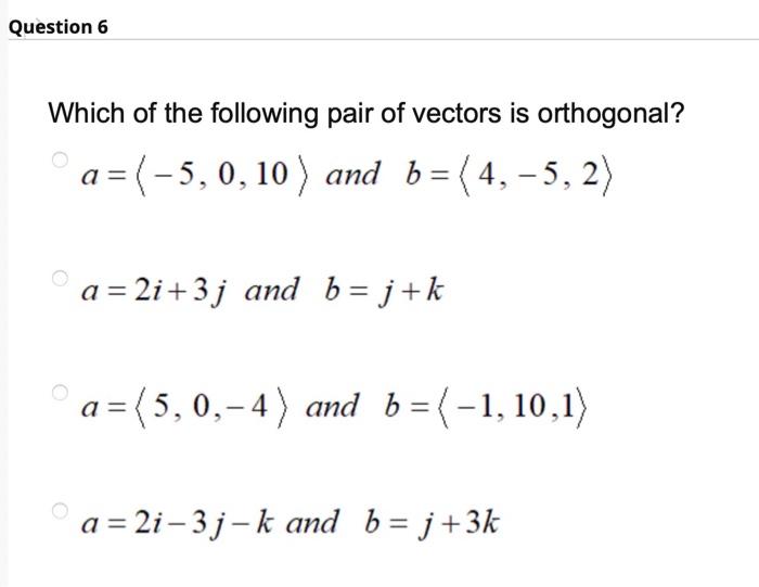 Solved Which of the following pair of vectors is orthogonal? | Chegg.com