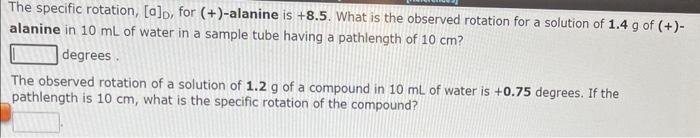 Solved The specific rotation, [a]D, for (+)-alanine is +8.5. | Chegg.com