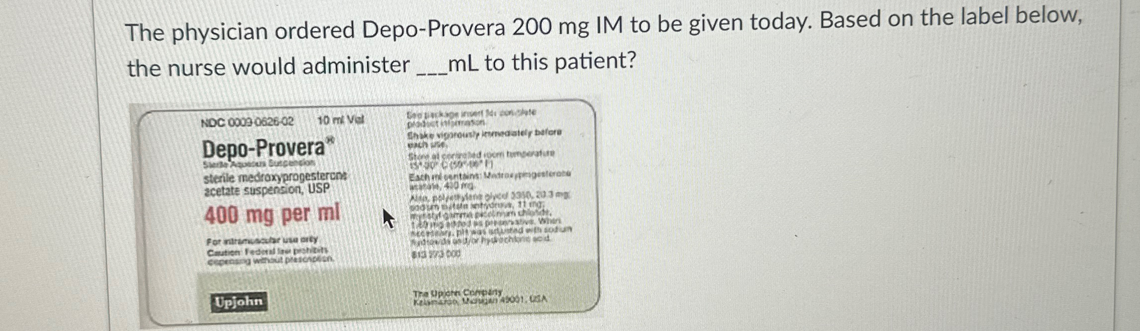 Solved The physician ordered Depo-Provera 200mg ﻿IM to be | Chegg.com