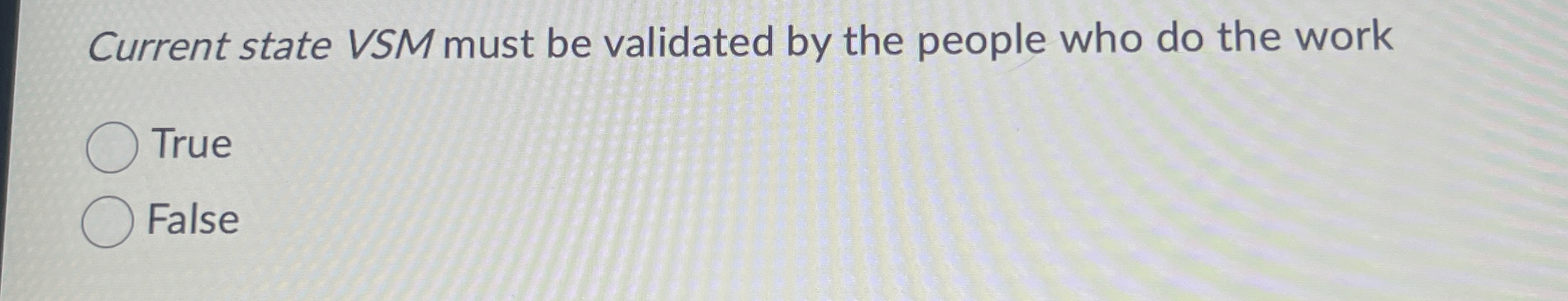 Solved Current state VSM must be validated by the people who | Chegg.com