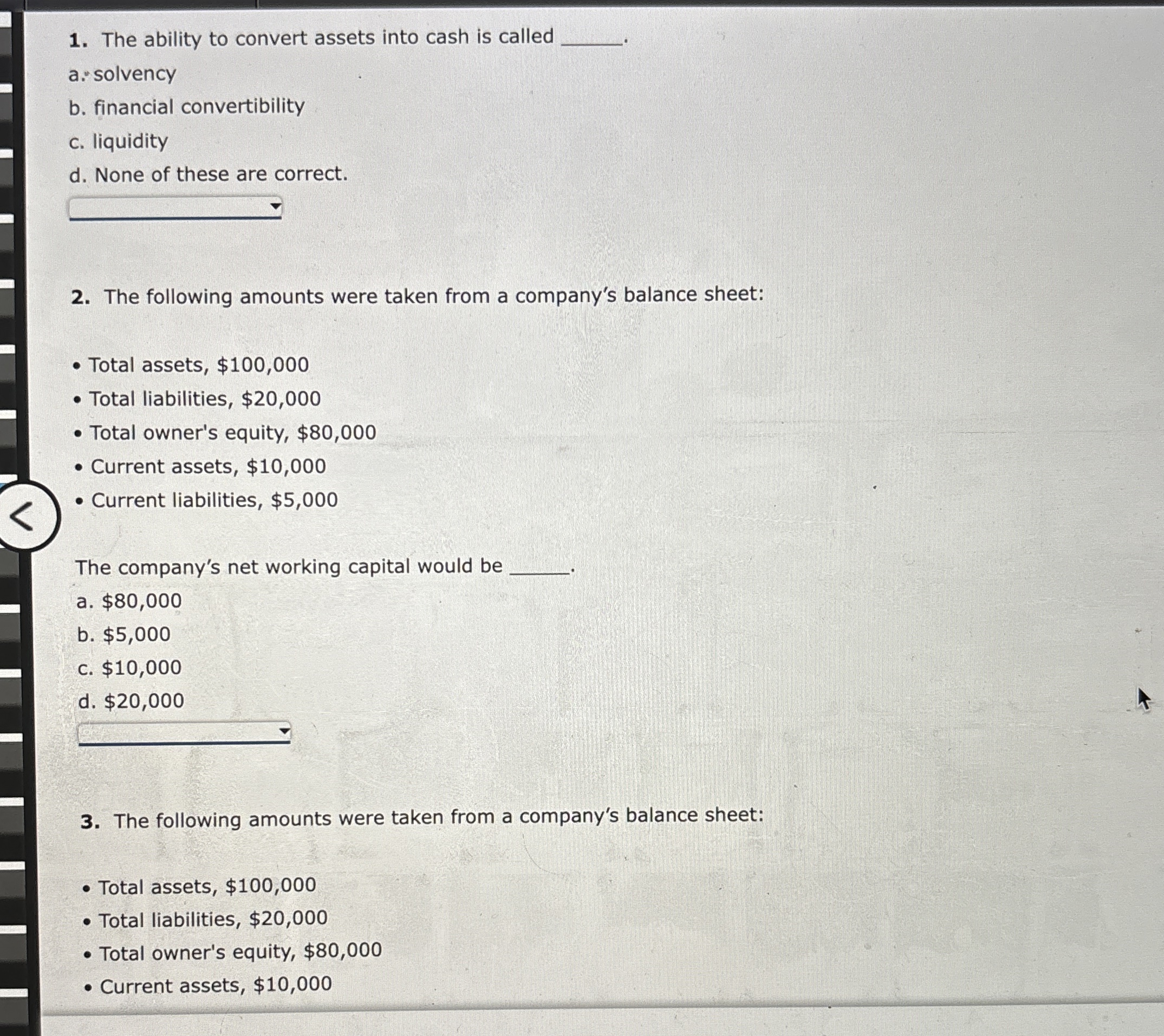 Solved The ability to convert assets into cash is calleda. | Chegg.com