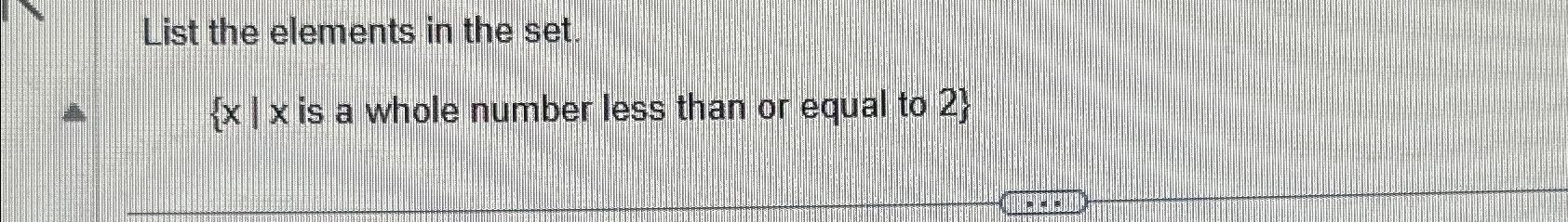 Solved List the elements in the set. ﻿is a whole number less | Chegg.com