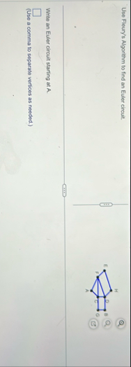Solved Use Fleurys Algorithm To Find An Euler Circuitwrite 4616