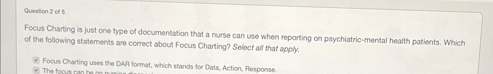 Solved Question 2 ﻿of 5Focus Charting is just one type of | Chegg.com
