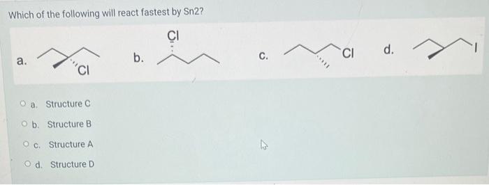 Solved Which of the following will react fastest by Sn2? a. | Chegg.com