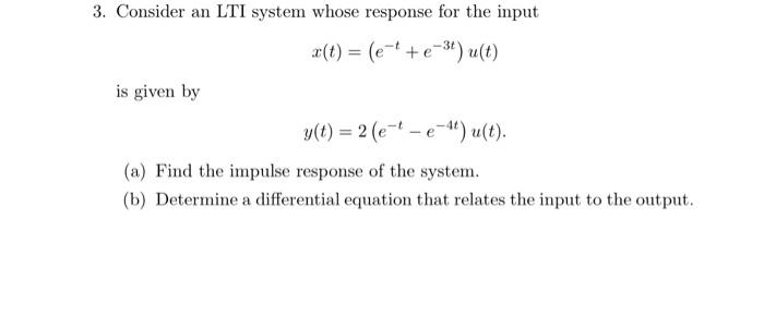 Solved 3. Consider an LTI system whose response for the | Chegg.com
