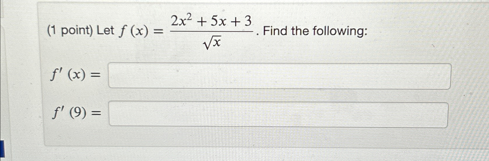 Solved (1 ﻿point) ﻿Let f(x)=2x2+5x+3x2. ﻿Find the | Chegg.com
