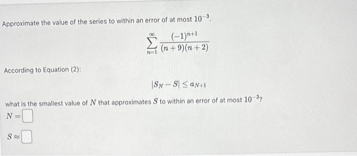 Solved Approximate The Value Of The Series To Within An