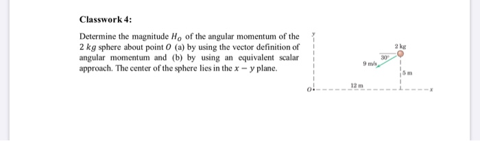 Solved Determine The Magnitude Ho Of The Angular Momentum Of