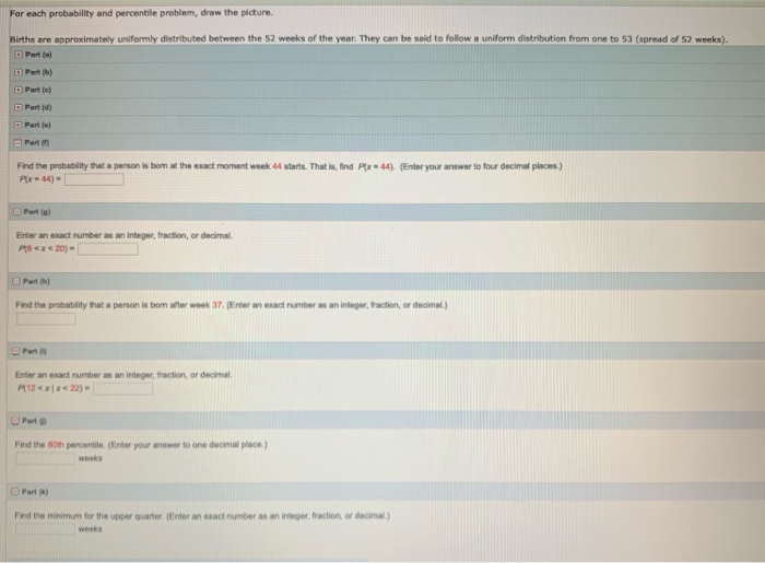 Solved For each probability and percentile problem, draw the | Chegg.com