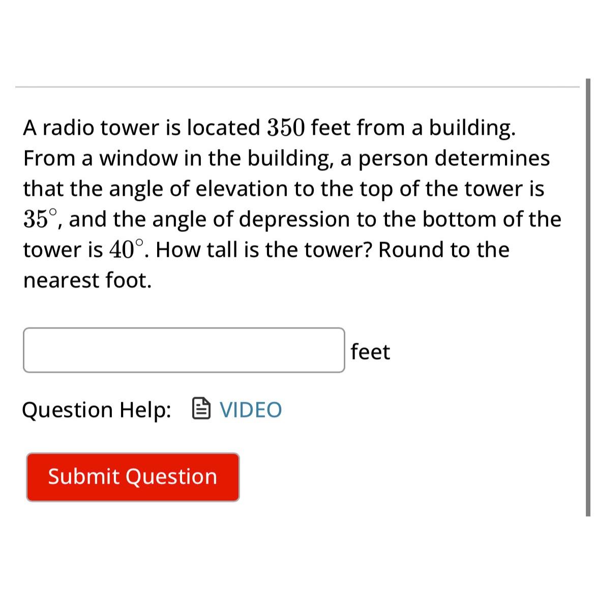 Solved A radio tower is located 350 ﻿feet from a building. | Chegg.com