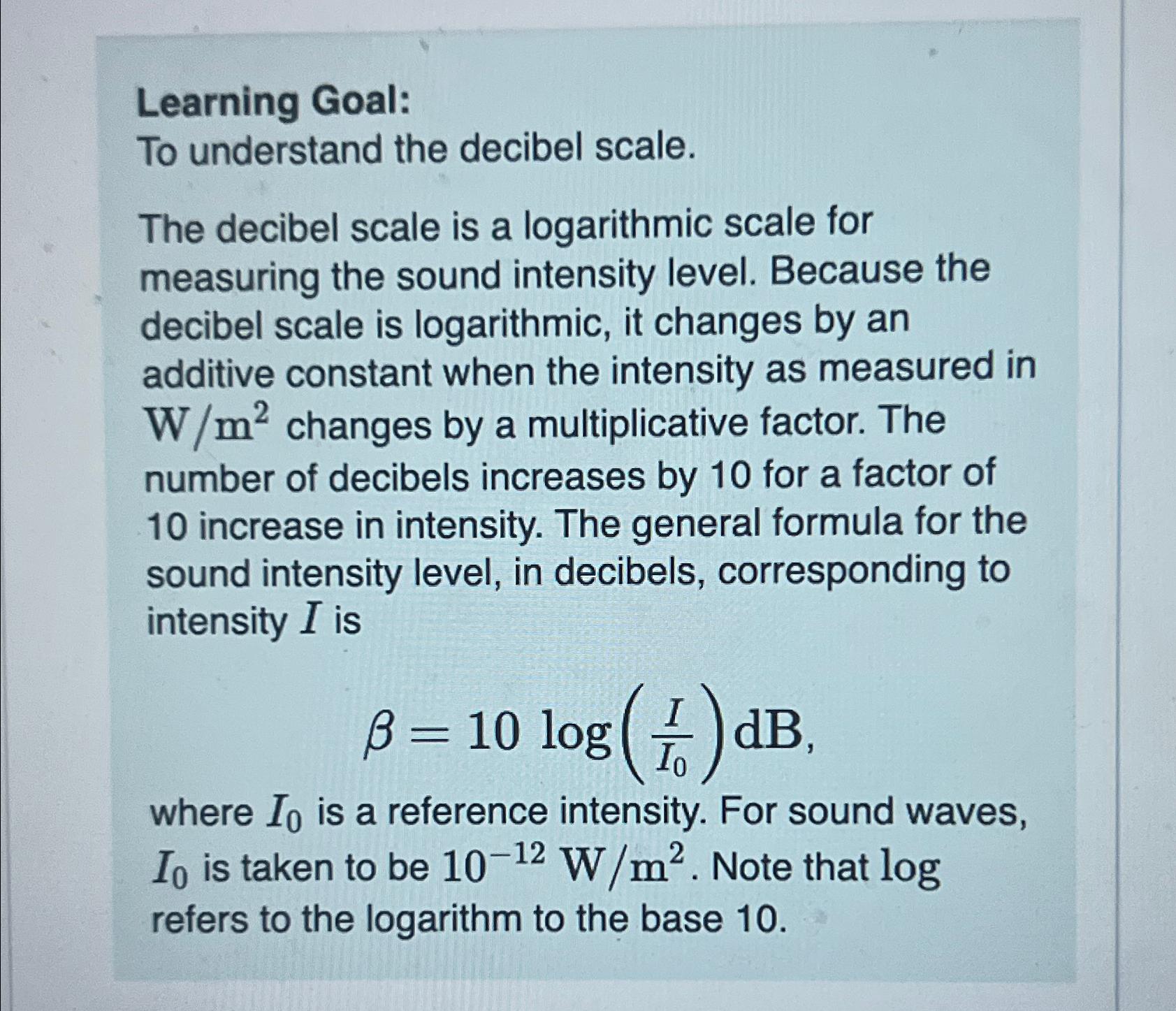 Solved Learning Goal:To understand the decibel scale.The | Chegg.com