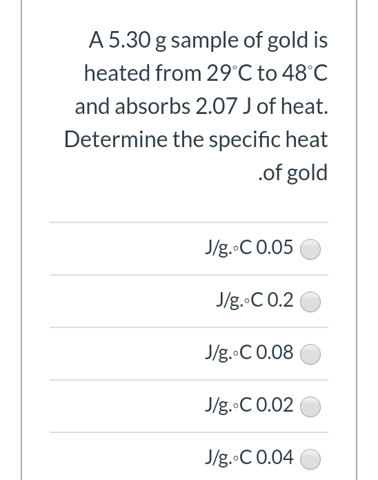Solved A5.30 g sample of gold is heated from 29°C to 48°C | Chegg.com
