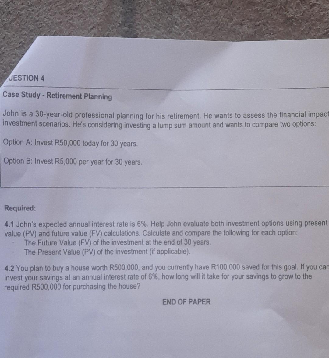 Solved Case Study - Retirement Planning John is a 30 | Chegg.com