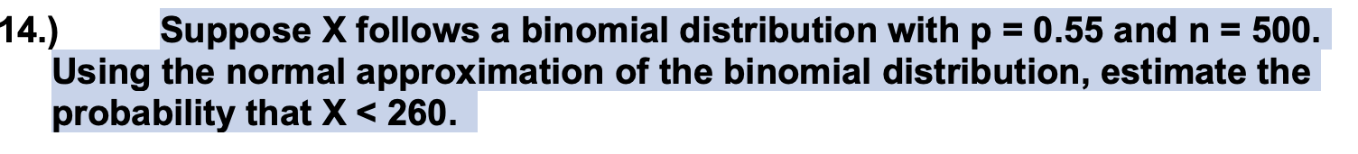 Solved 14.) ﻿Suppose x ﻿follows a binomial distribution with | Chegg.com