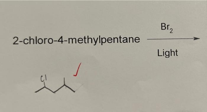 Solved 2-chloro-4-methylpentane | Chegg.com