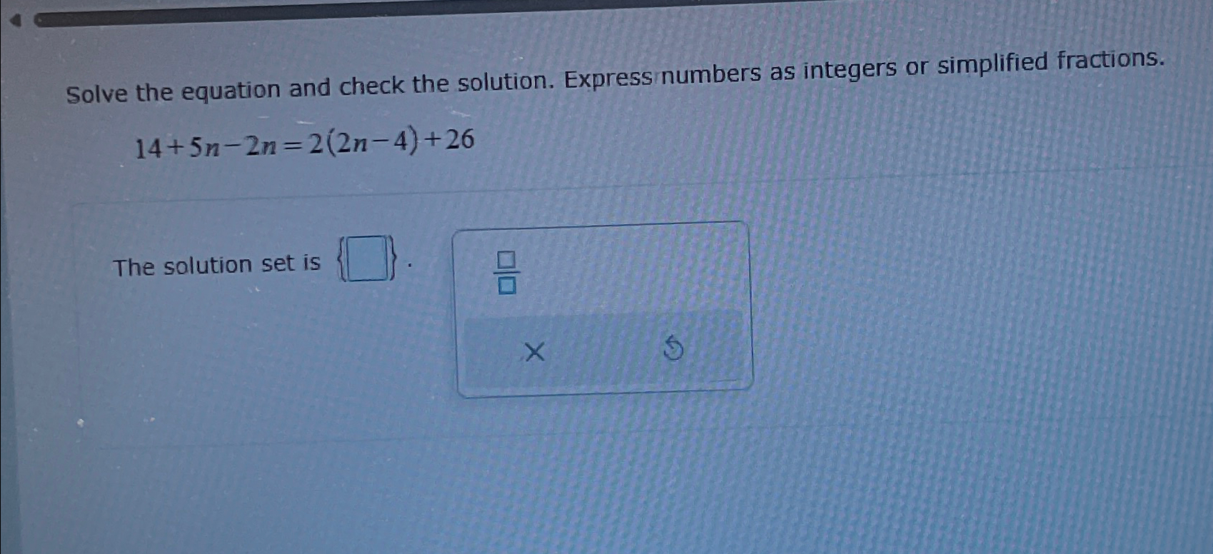 Solved Solve the equation and check the solution. Express | Chegg.com