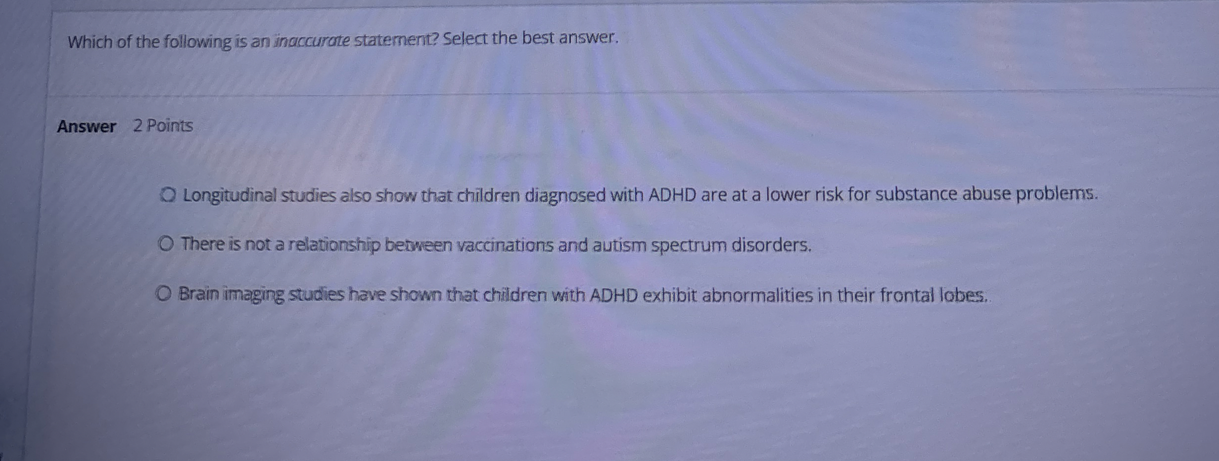 Solved Which of the following is an inaccurate statement? | Chegg.com