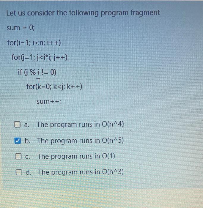 Solved Let us consider the following program fragment sum = | Chegg.com