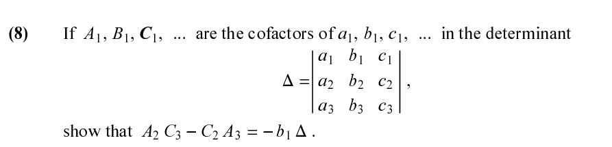 Solved (8) ﻿If A1,B1,C1,dots are the cofactors of | Chegg.com