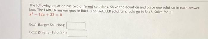 Solved The following equation has two different solutions. | Chegg.com