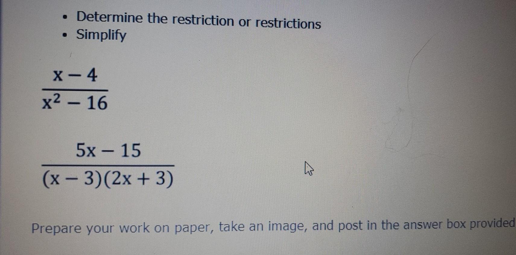 Solved • Determine the restriction or restrictions Simplify | Chegg.com