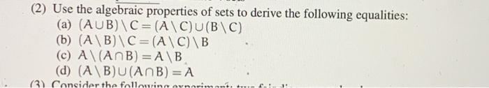 Solved (2) Use the algebraic properties of sets to derive | Chegg.com