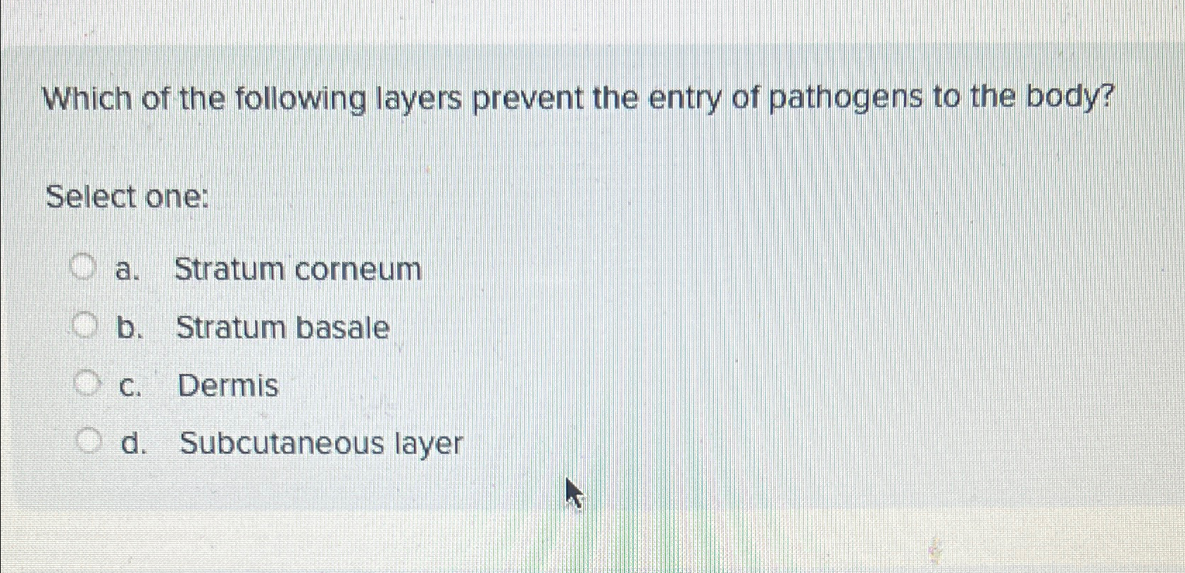 Solved Which of the following layers prevent the entry of | Chegg.com