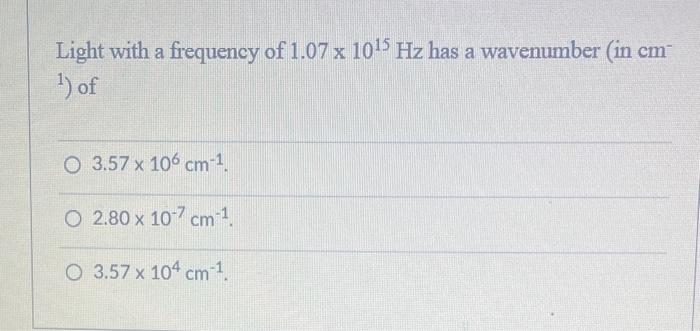 Solved Light with a frequency of 1.07×1015 Hz has a | Chegg.com
