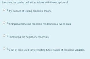 Solved Econometrics can be defined as follows with the | Chegg.com