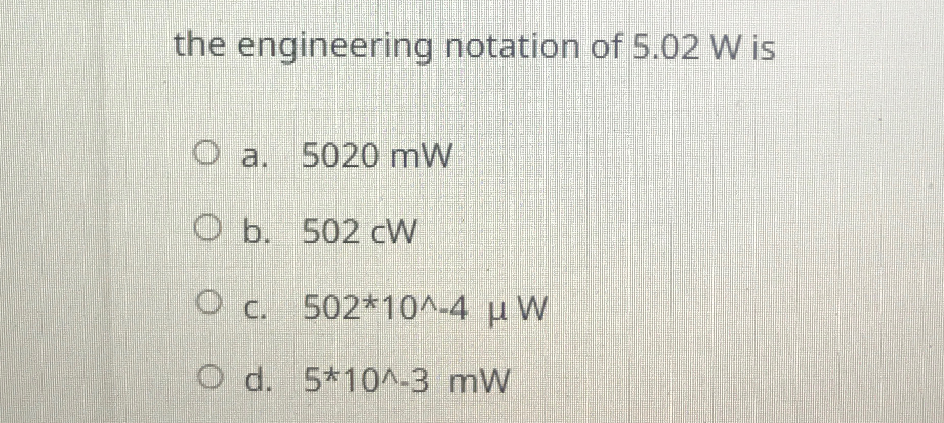 Solved the engineering notation of 5.02W | Chegg.com