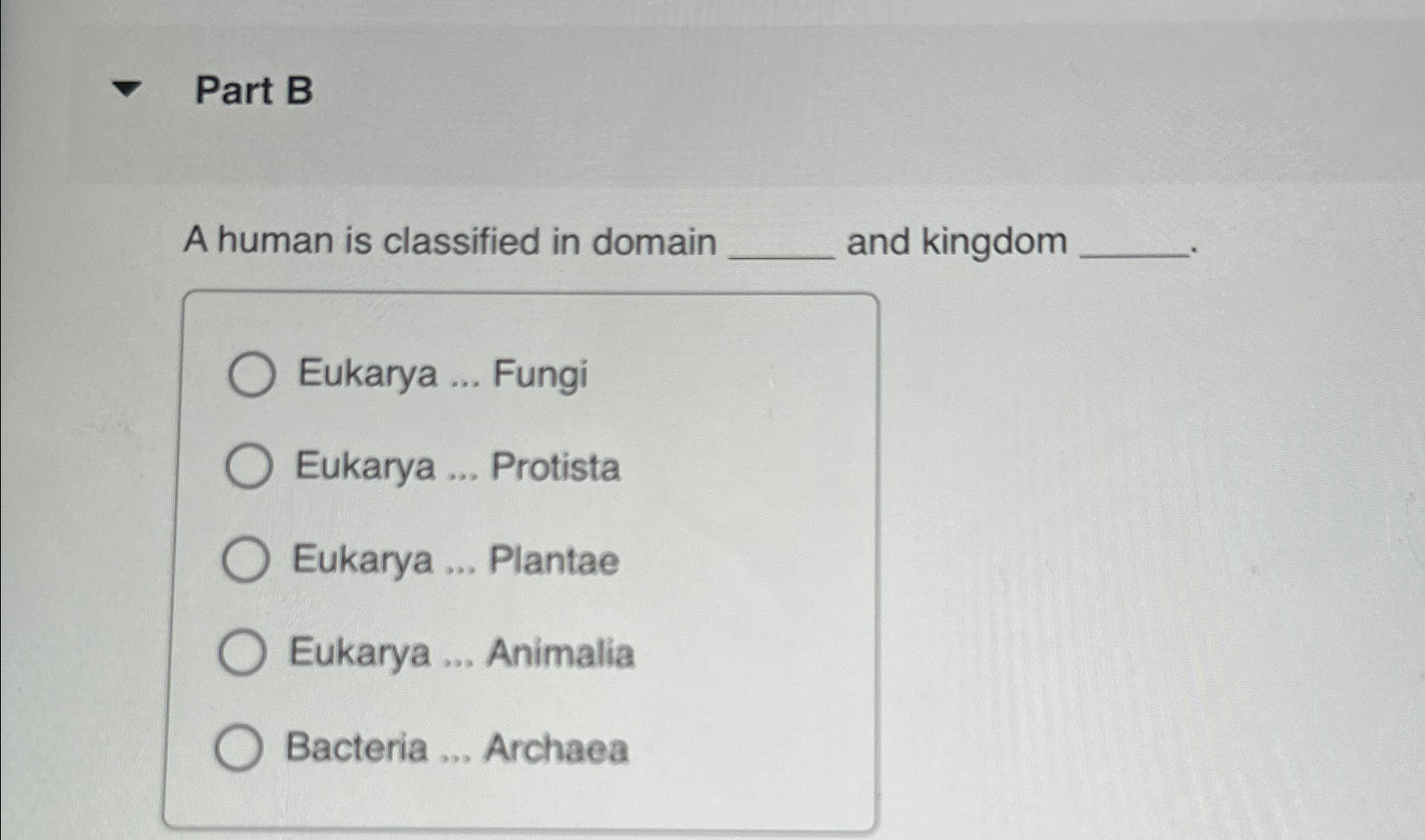 Solved Part BA human is classified in domain and | Chegg.com