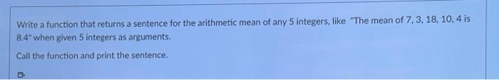 Solved Write a function that returns a sentence for the | Chegg.com
