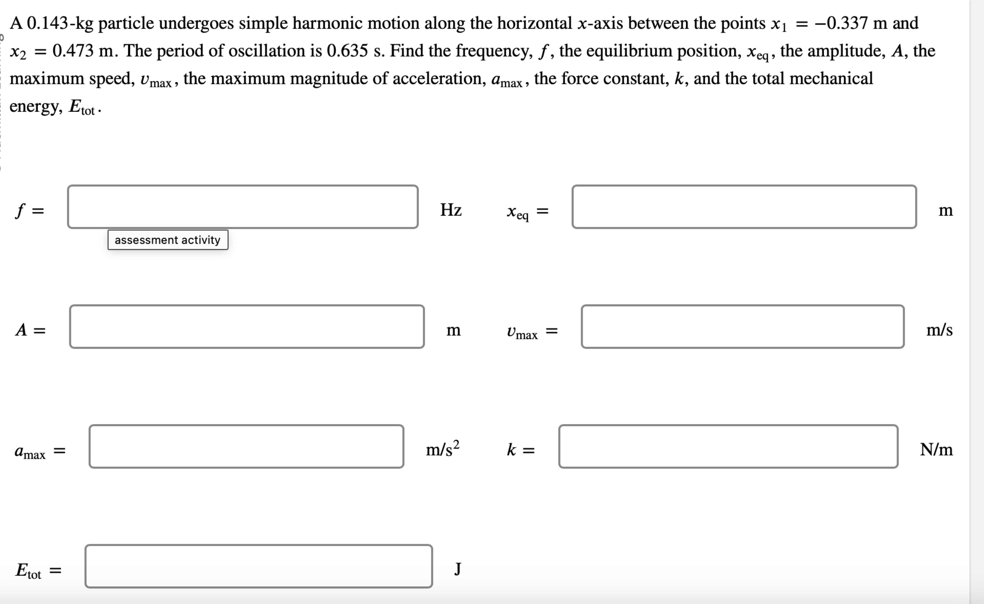 Solved A 0.143-kg ﻿particle undergoes simple harmonic motion | Chegg.com
