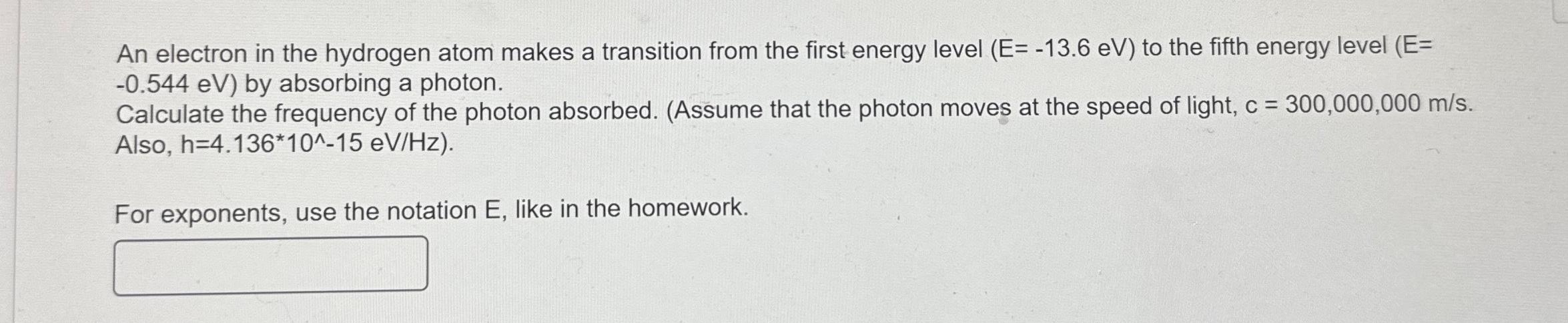 Solved An Electron In The Hydrogen Atom Makes A Transition
