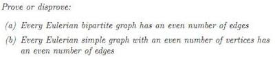 Prove or disprove: Every Eulerian bipartite graph has | Chegg.com