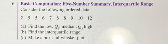 Solved 6. Basic Computation: Five-Number Summary, | Chegg.com