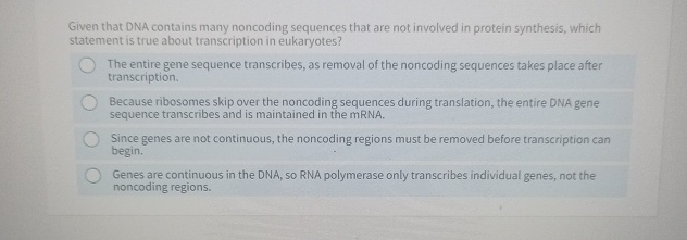 Solved Given that DNA contains many noncoding sequences that | Chegg.com