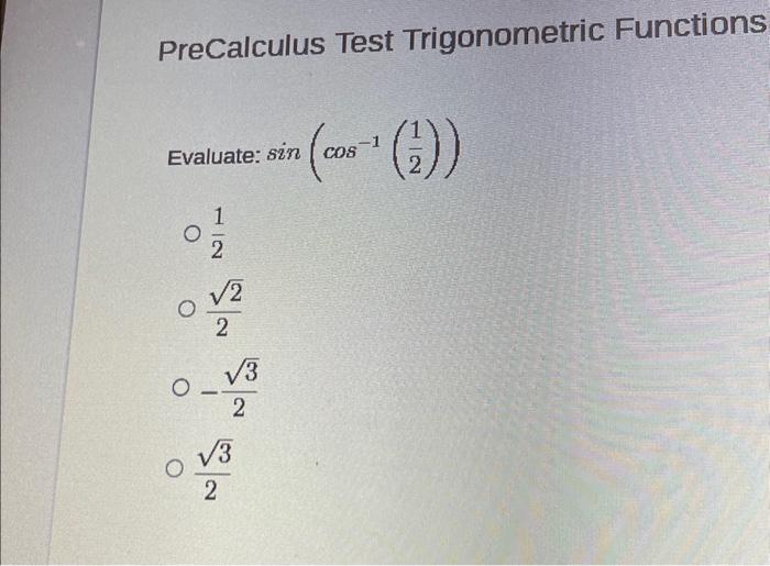 Solved PreCalculus Test Trigonometric Functions Evaluate: | Chegg.com